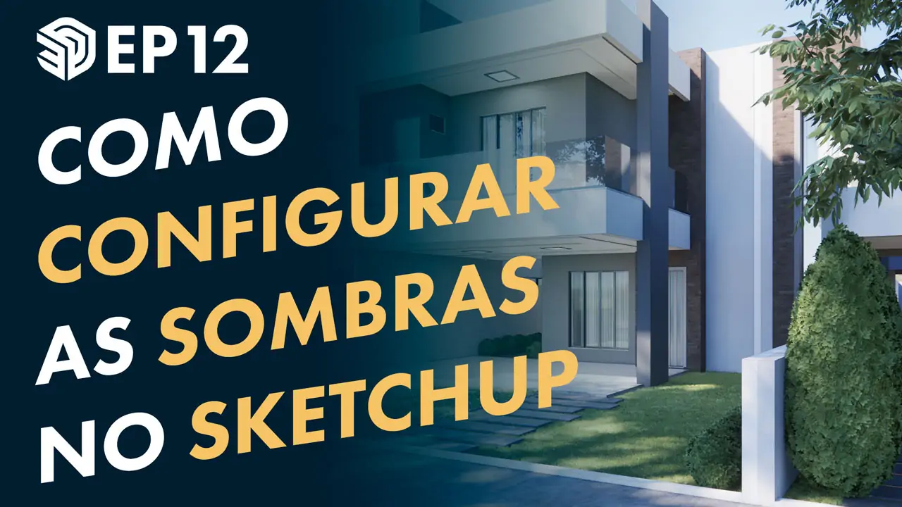 Como Configurar as Sombras no Sketchup - Arquiteto Leandro Amaral