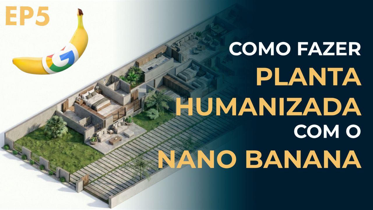 Nano Banana - Planta Baixa Humanizada com IA - Arquiteto Leandro Amaral